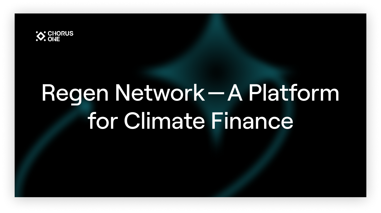 Regen Network — A Platform for Ecological Finance | by Felix Lutsch | Chorus One